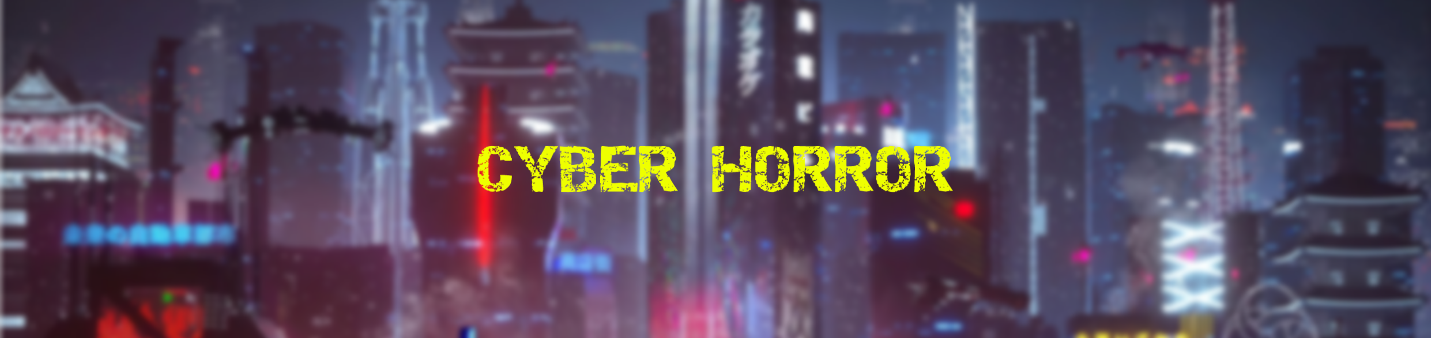 CYBER HORROR