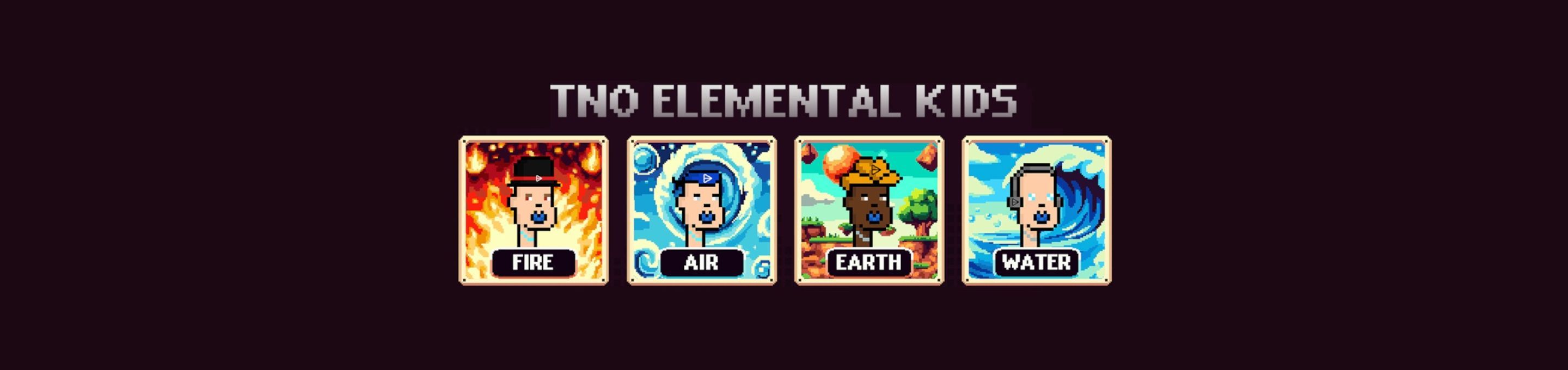 TNO Elemental Kids💎